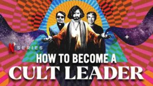 ‘How to Become a Cult Leader’ Review: A Step-By-Step Guide on How to ...